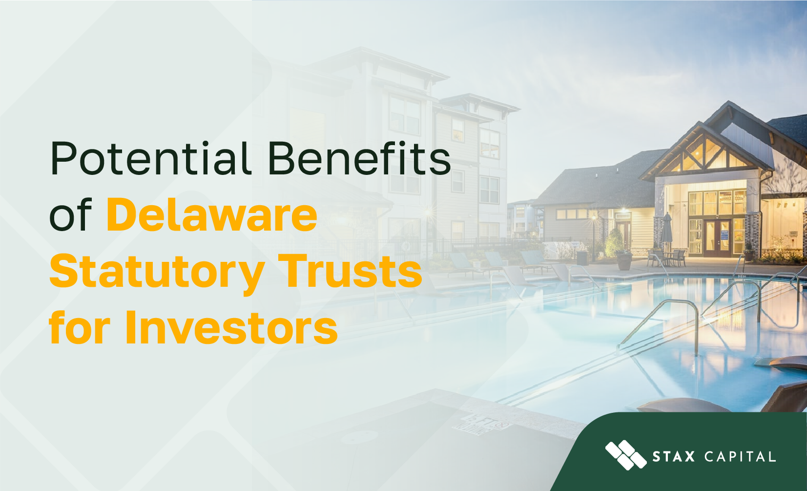 Benefits of Delaware Statutory Trusts (DSTs) for Investors